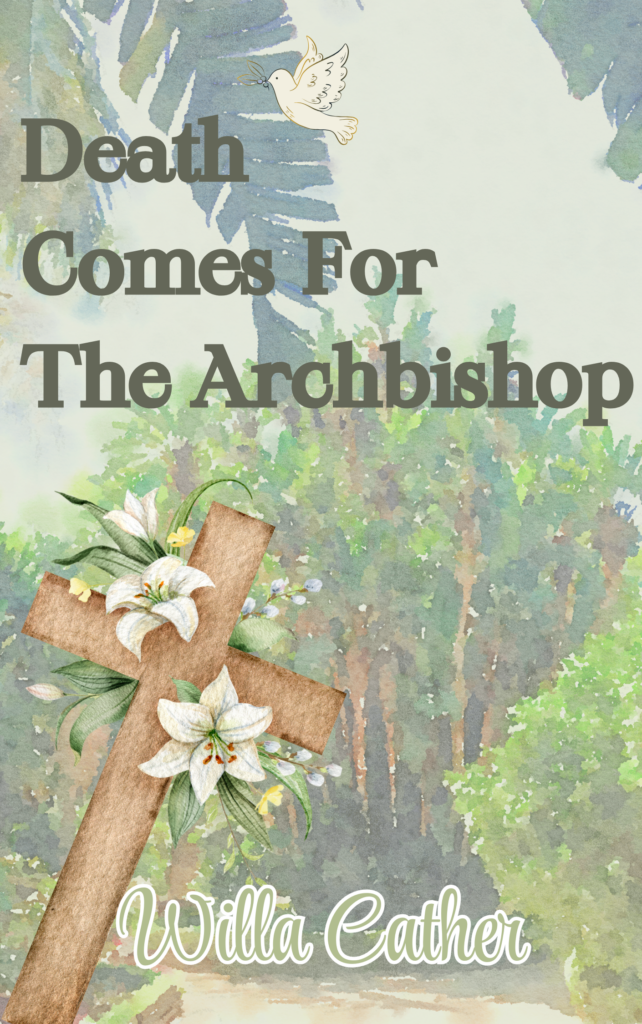Death Comes for the Archbishop – The Literary Kingdom